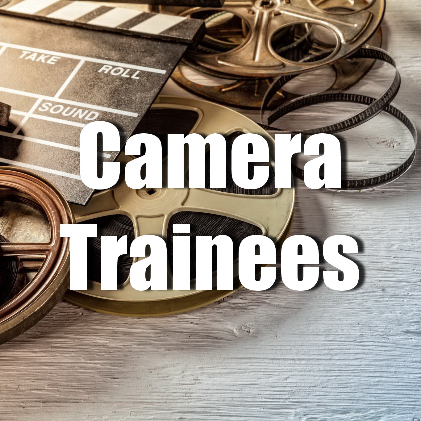 Camera Trainee : Film Crew